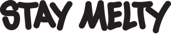 Stay Melty